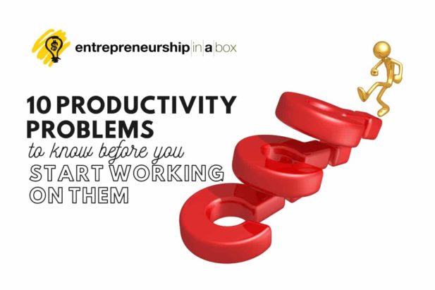 10 Productivity Problems You Need to Know | Productivity