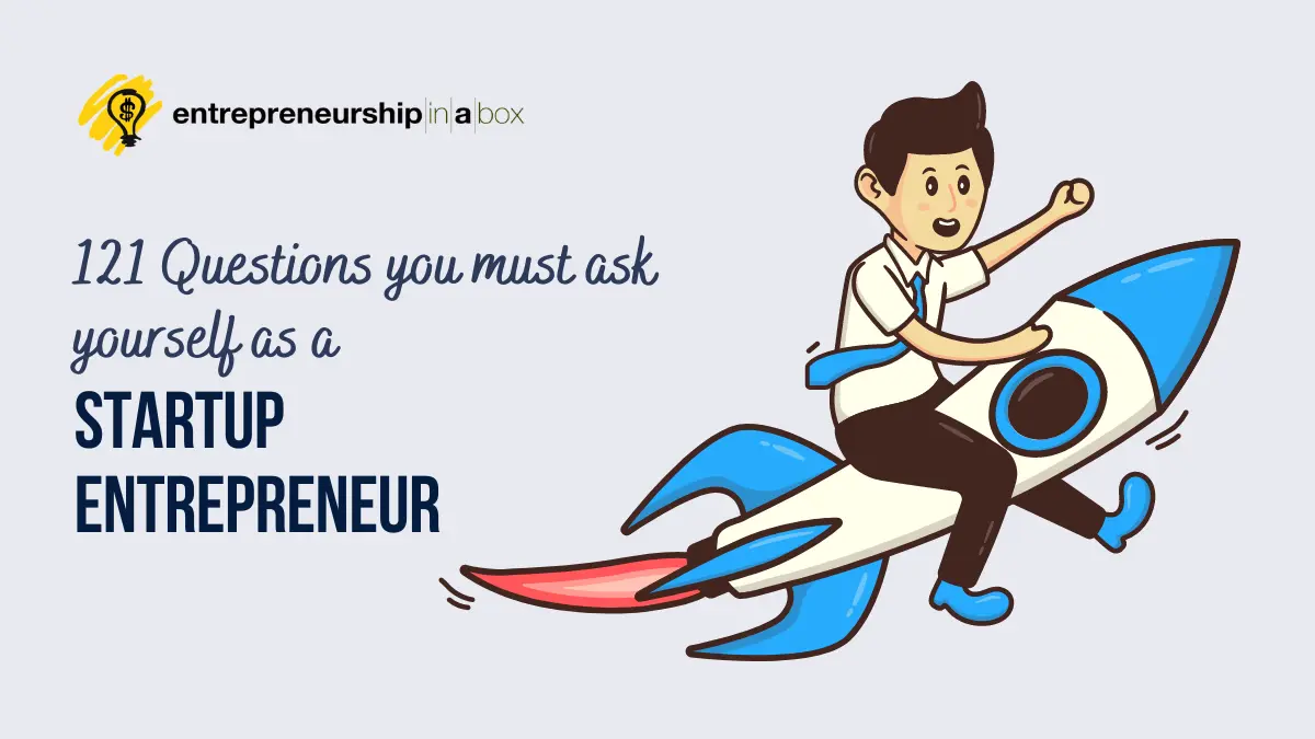 121 Questions to Answer as a Startup Entrepreneur