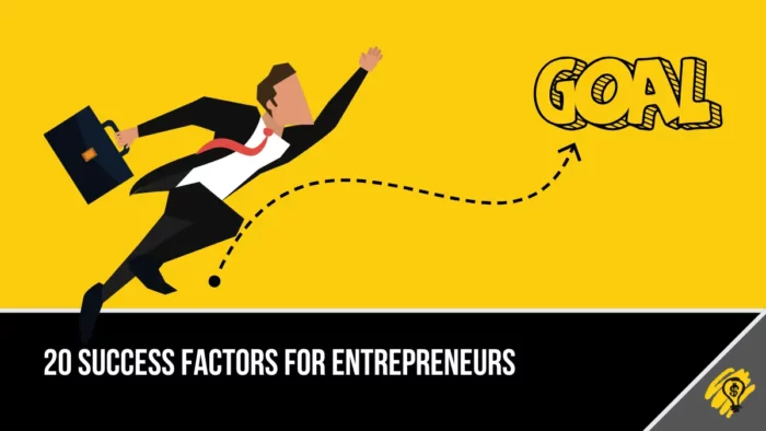 20 Most Critical Key Success Factors for Entrepreneurs