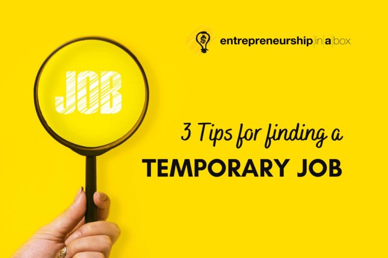 3 Tips for Finding a Temporary Job | Entrepreneurship in a Box