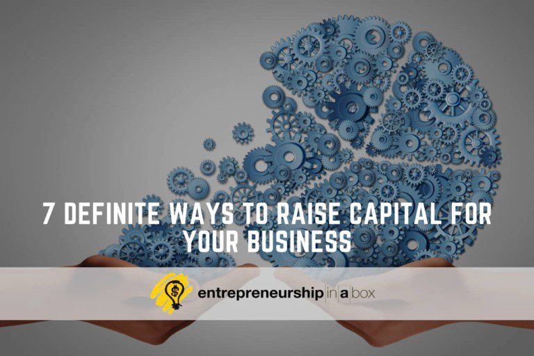 7 Definite Ways to Raise Capital for Your Business | Funding Options
