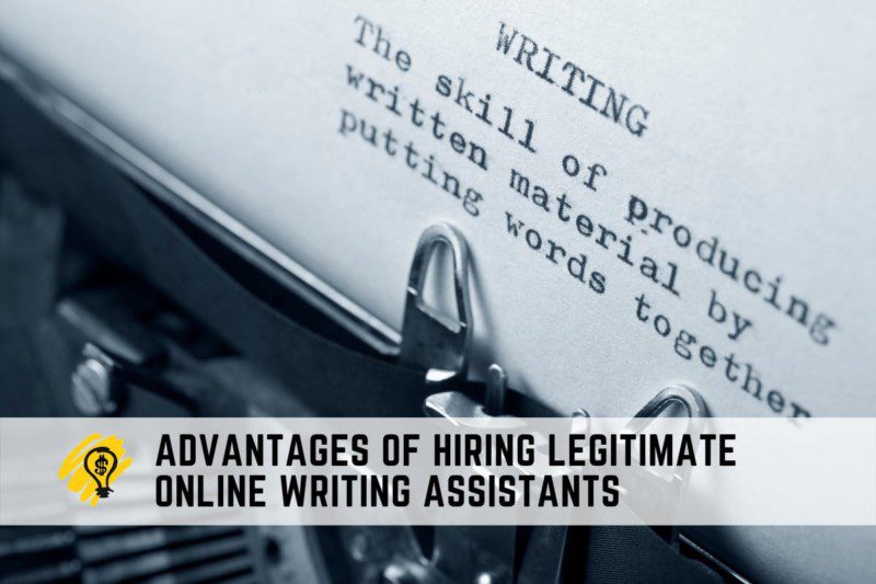 What are Advantages of Hiring Legitimate Online Writing Assistants