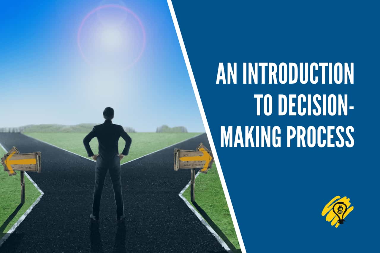 An Introduction to Decision-Making Process in Your Small Business