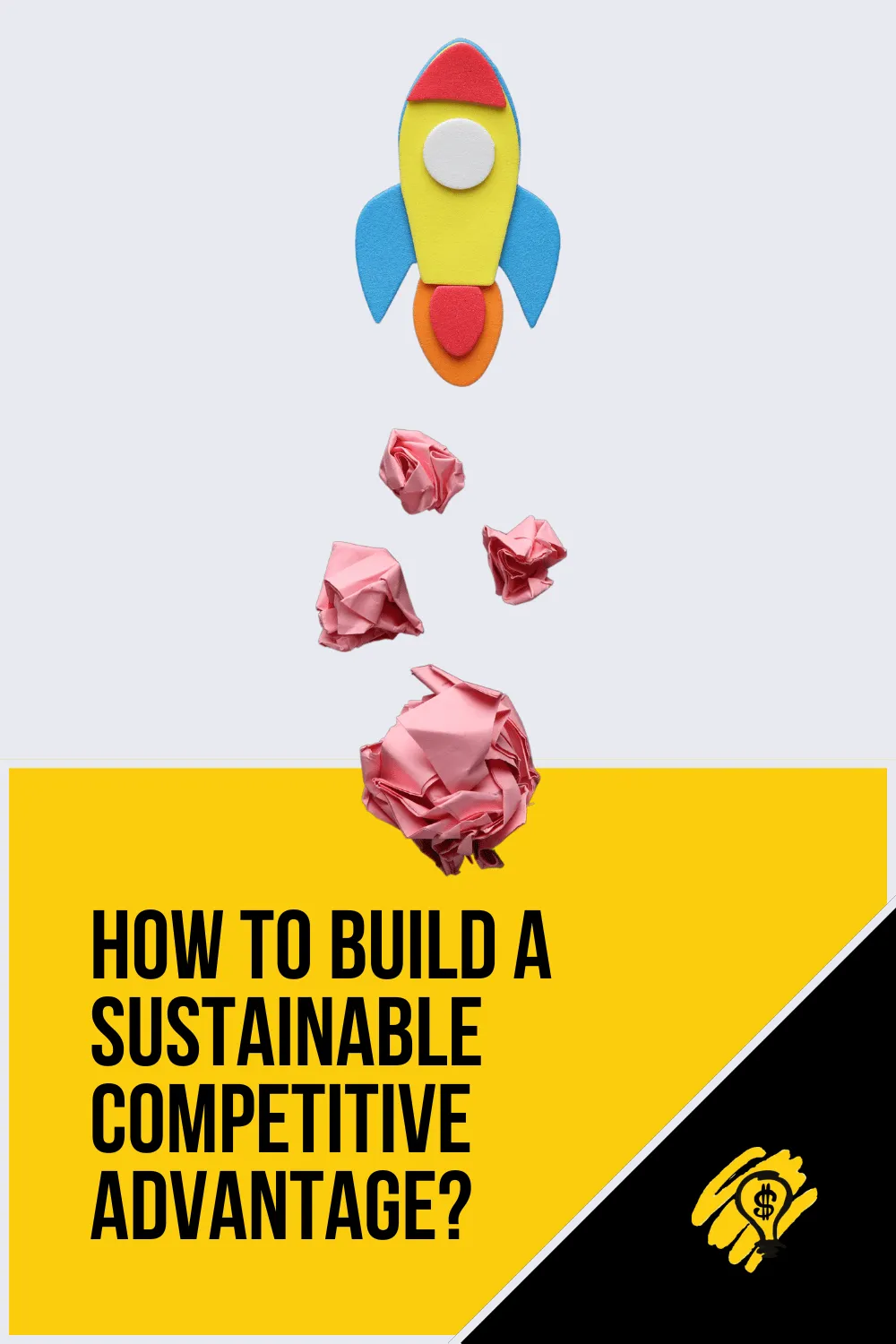 How to Build a Sustainable Competitive Advantage? | Marketing