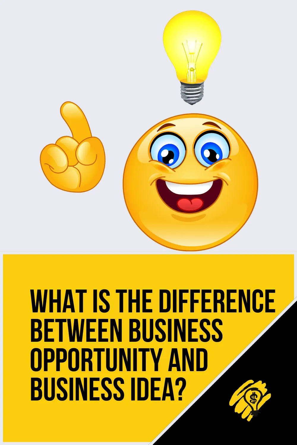 The Difference Between Business Opportunity and Business Idea