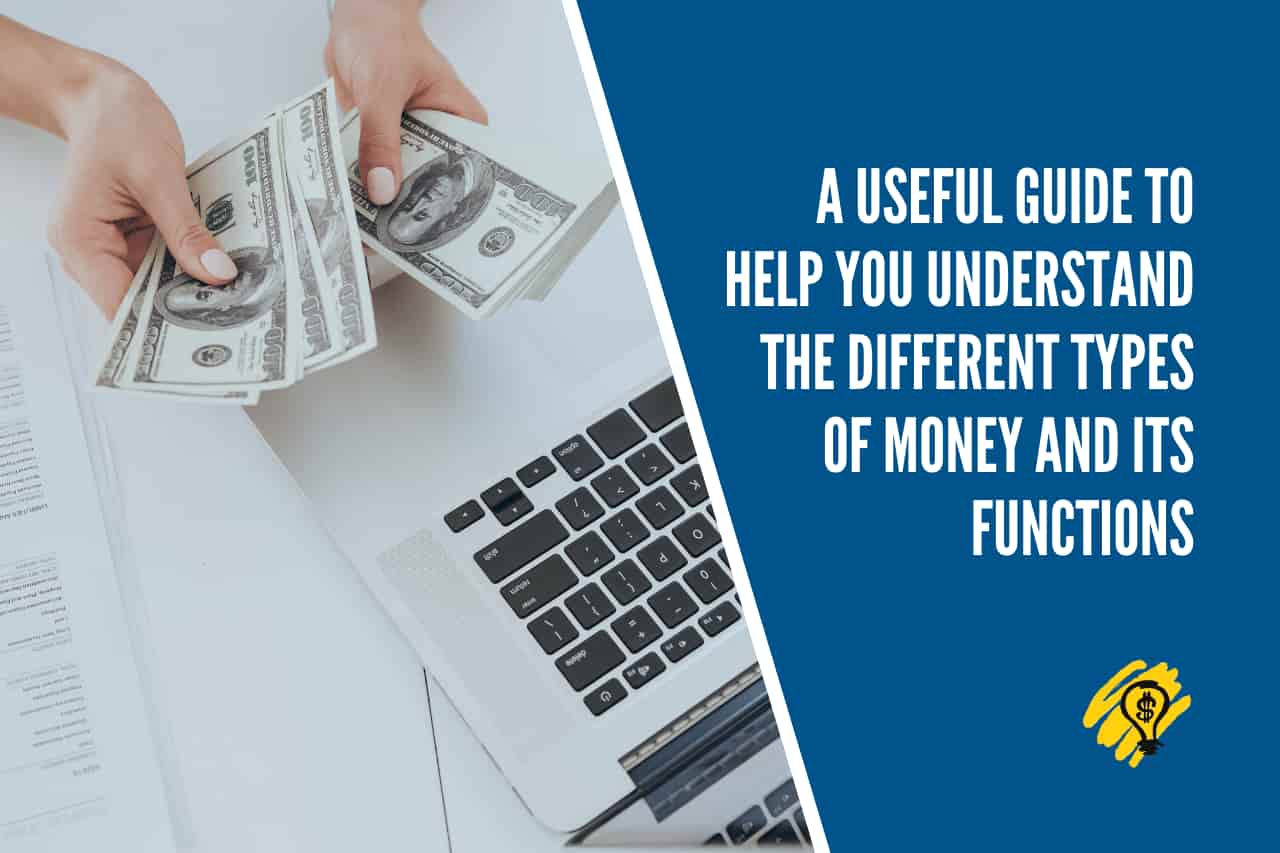 Different Types of Money and Its Functions