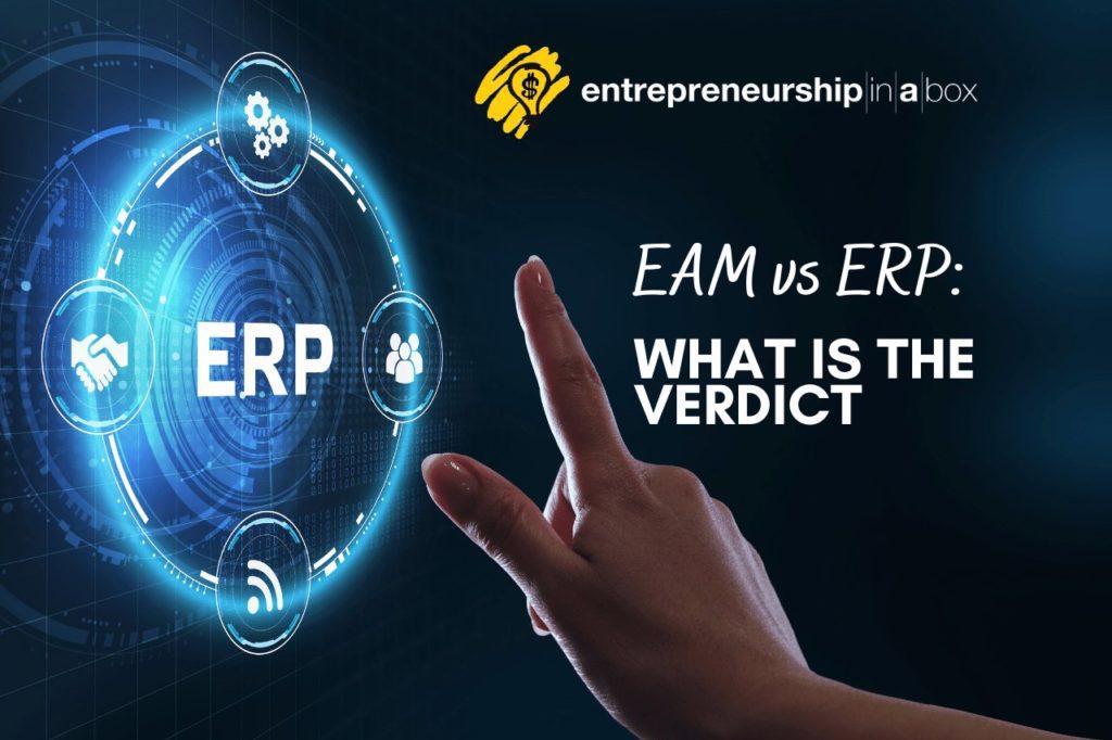 EAM vs ERP: What is the Verdict | Entrepreneurship in a Box