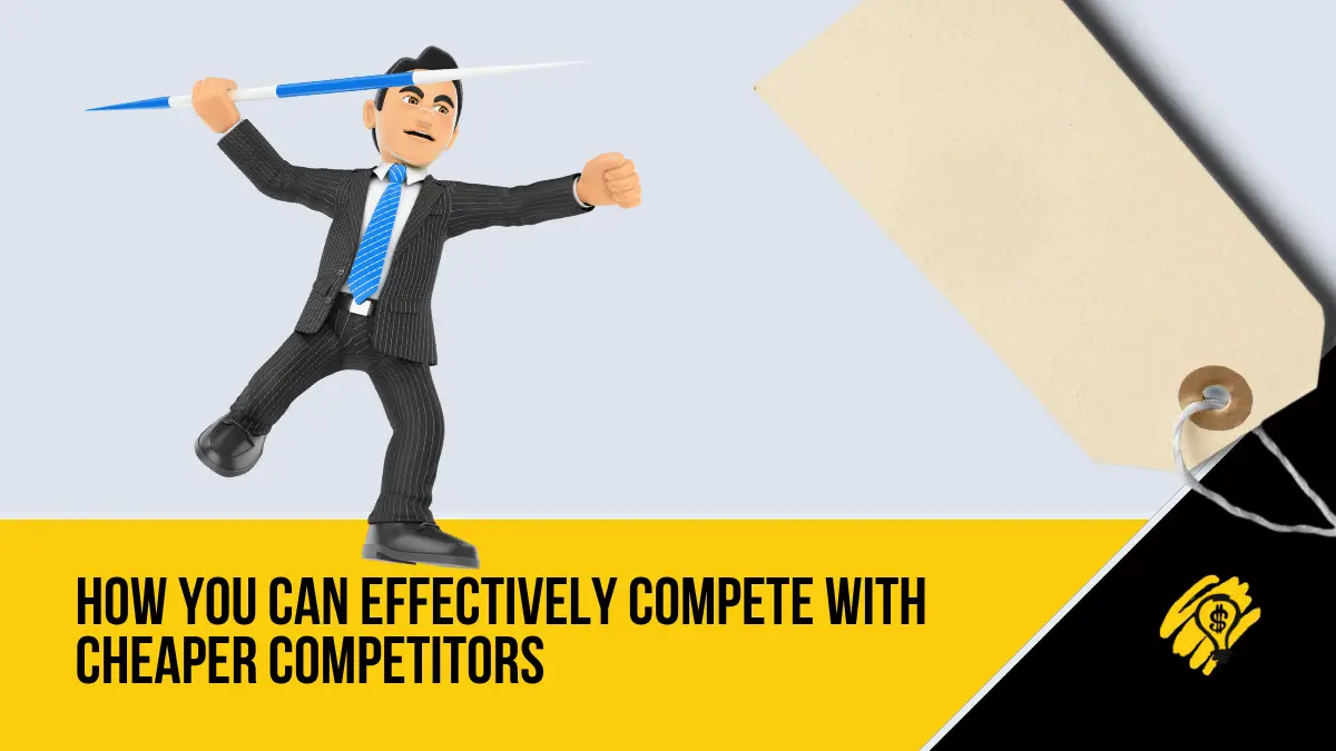 Effectively Compete With Cheaper Competitors | Pricing