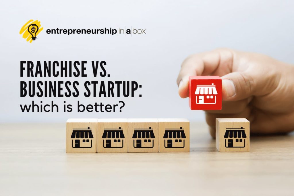 Franchise vs. Business Startup: Which Is Better?