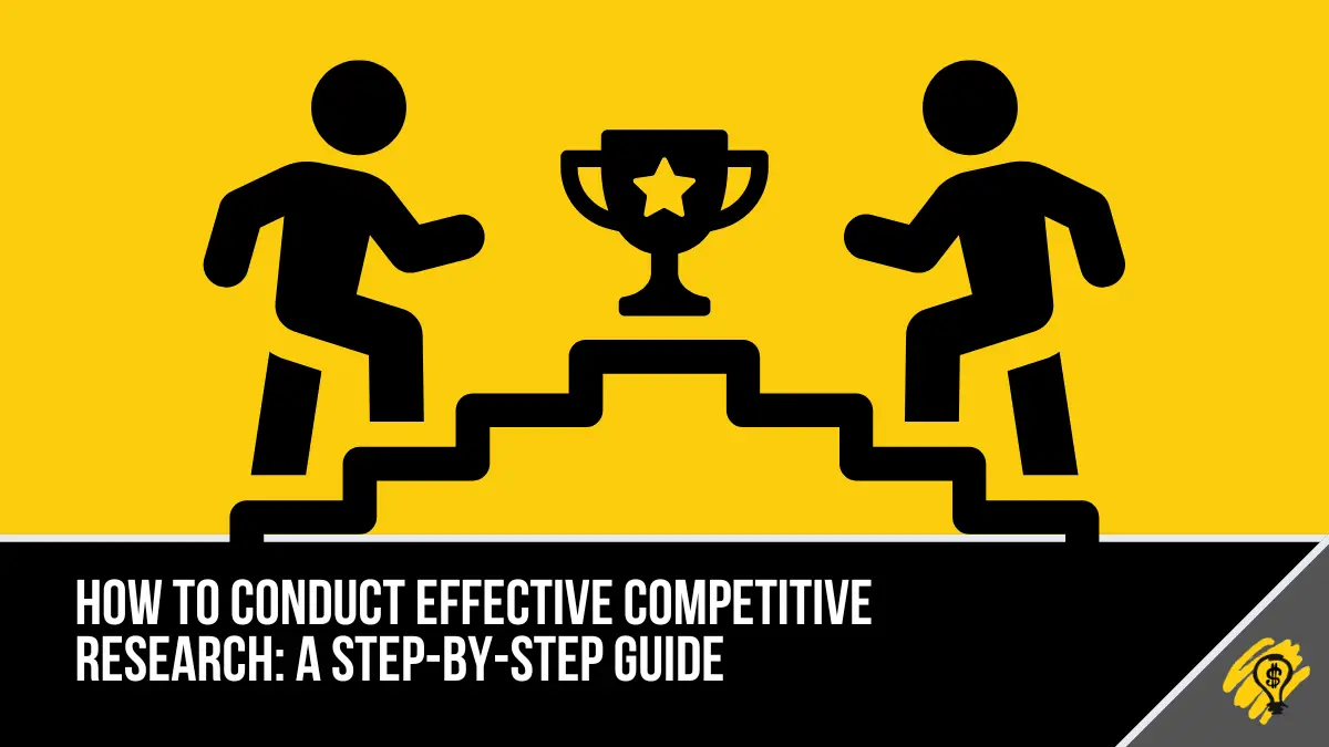 Competitive Research: Analyzing Your Competition for Success