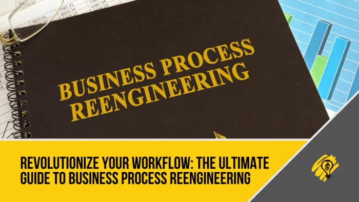 The Ultimate Guide to Business Process Reengineering