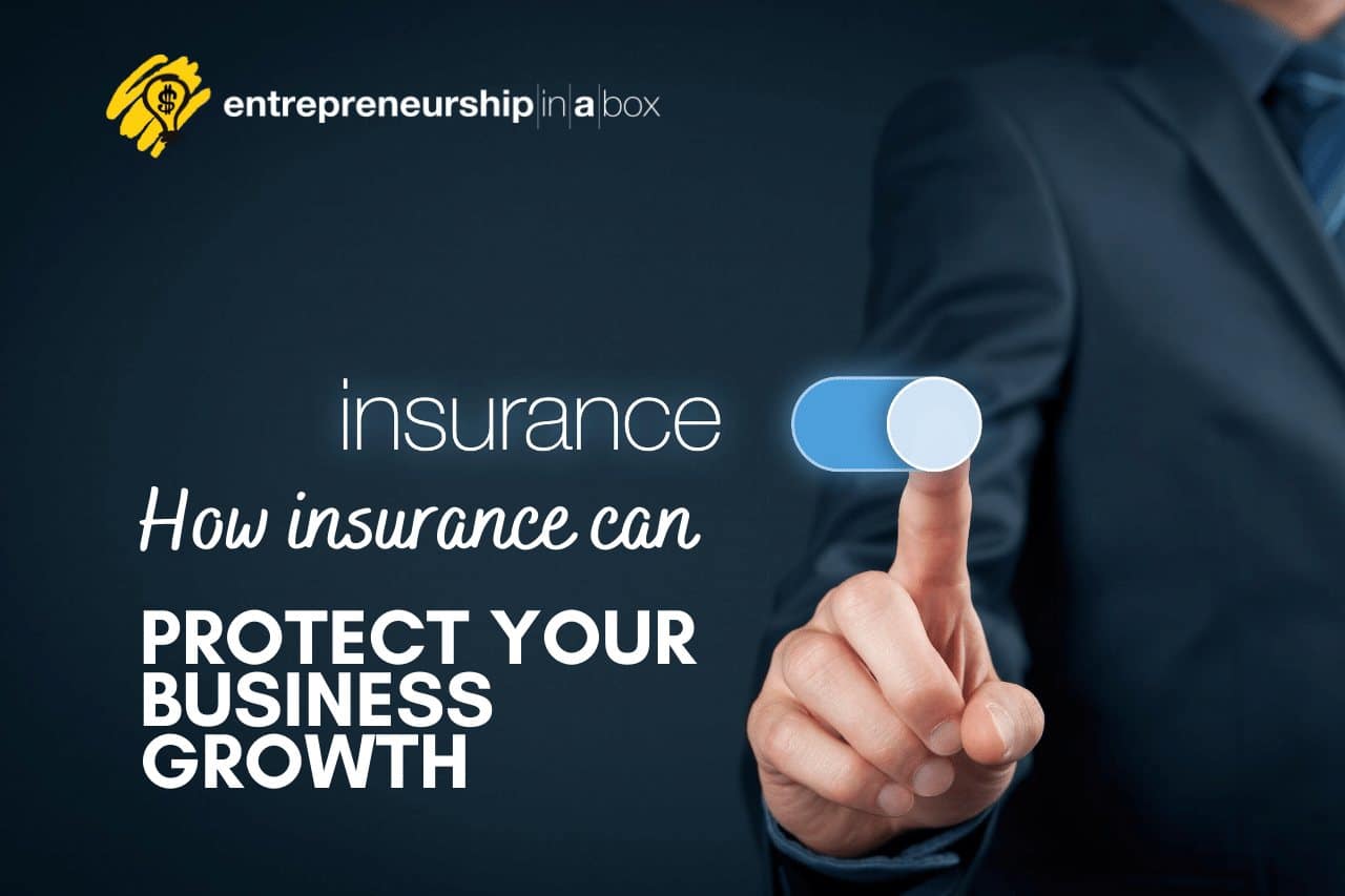 How Insurance Can Protect Your Business Growth