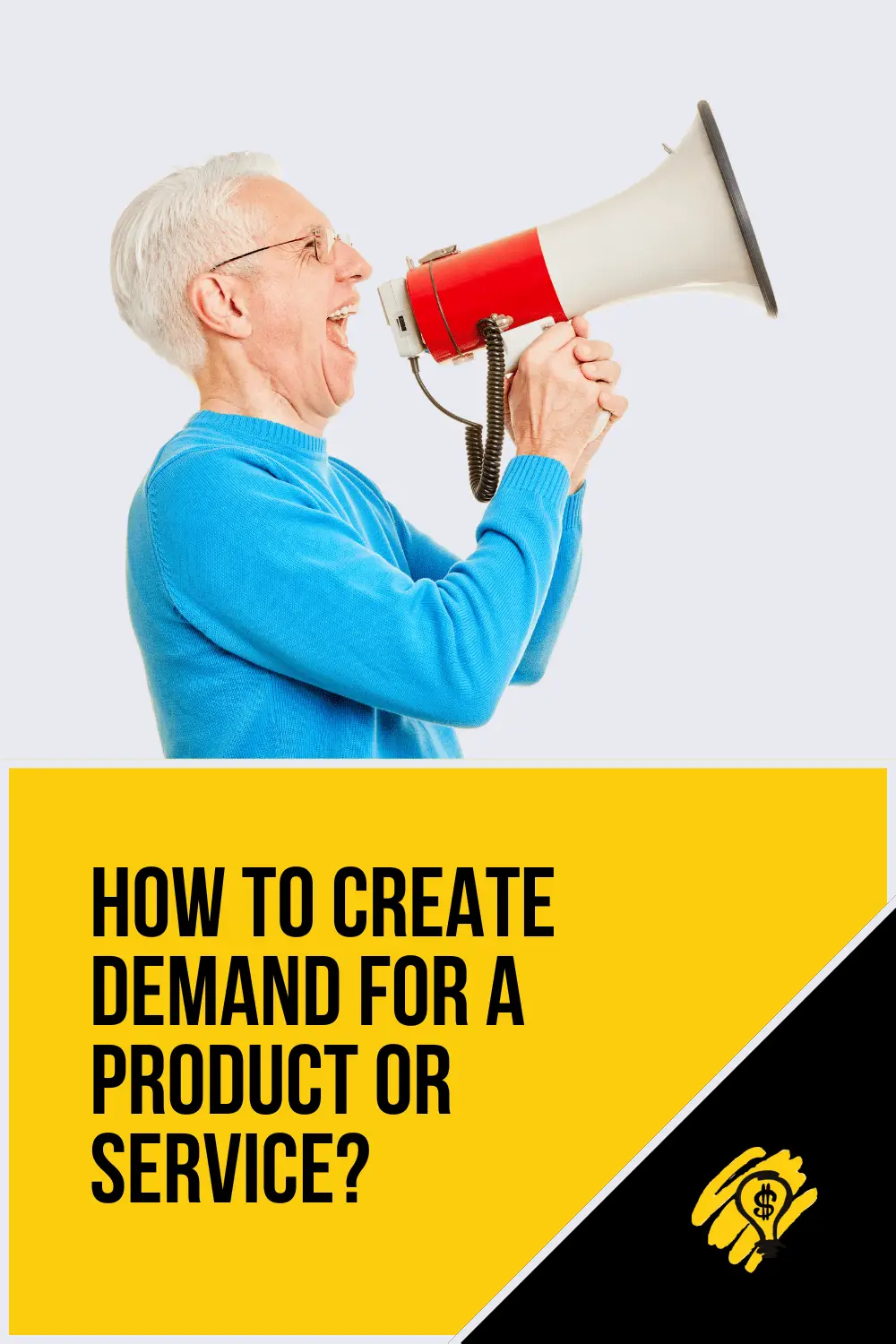How to Create Demand for a Product or Service? | Marketing