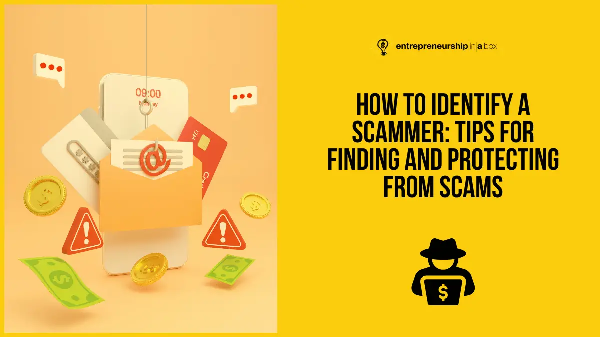 How to Identify a Scammer: Find and Protect from Scams