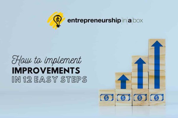 How to Implement Improvements in 12 Easy Steps | Improvements