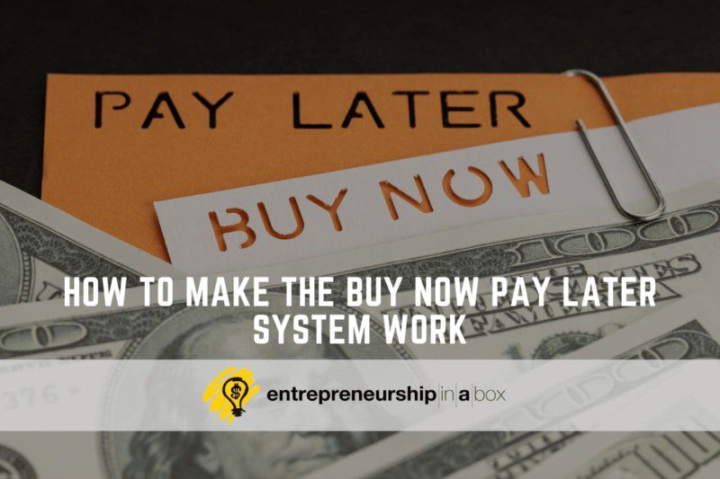 How to Make the Buy Now Pay Later System Work | Finance Management