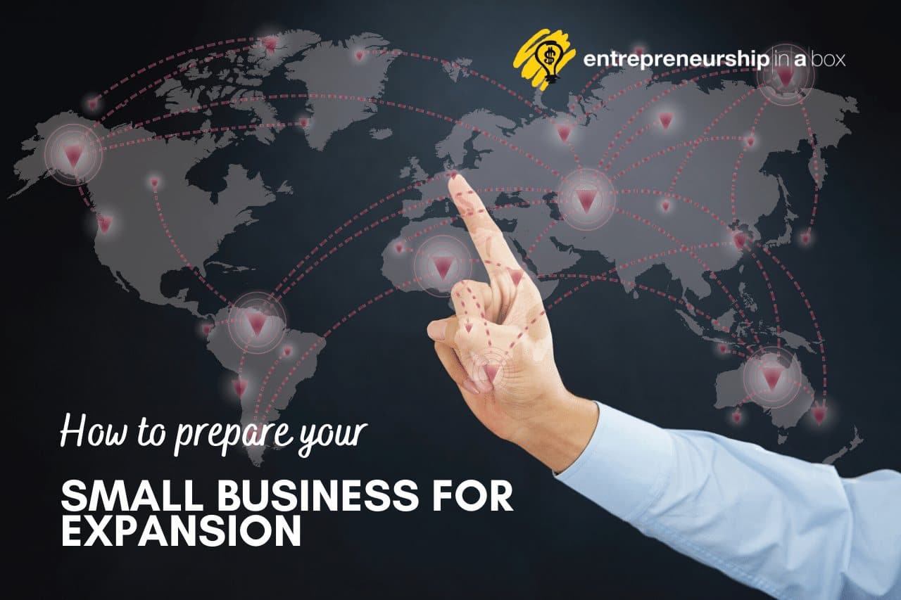 How to Prepare Your Small Business for Expansion | Management