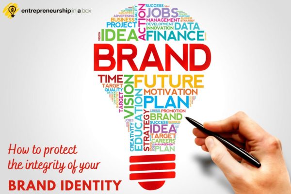 How to Protect the Integrity of Your Brand Identity - Marketing