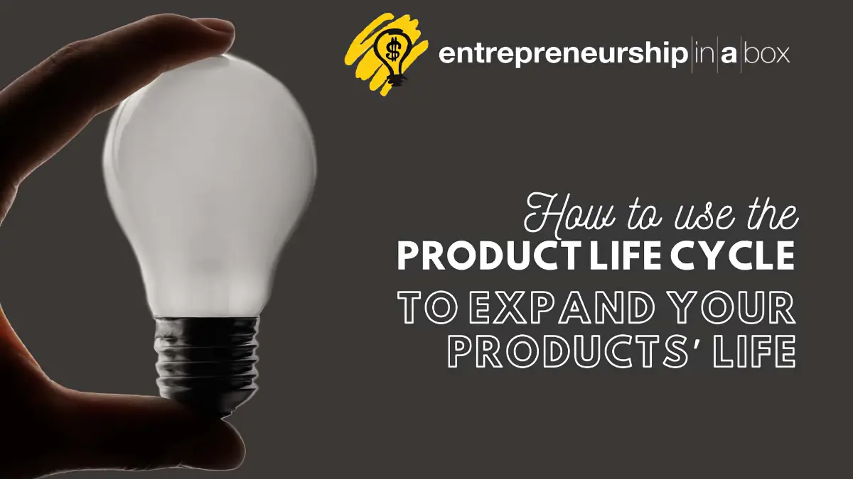 Use Product Life Cycle to Expand Your Products’ Life | Innovation