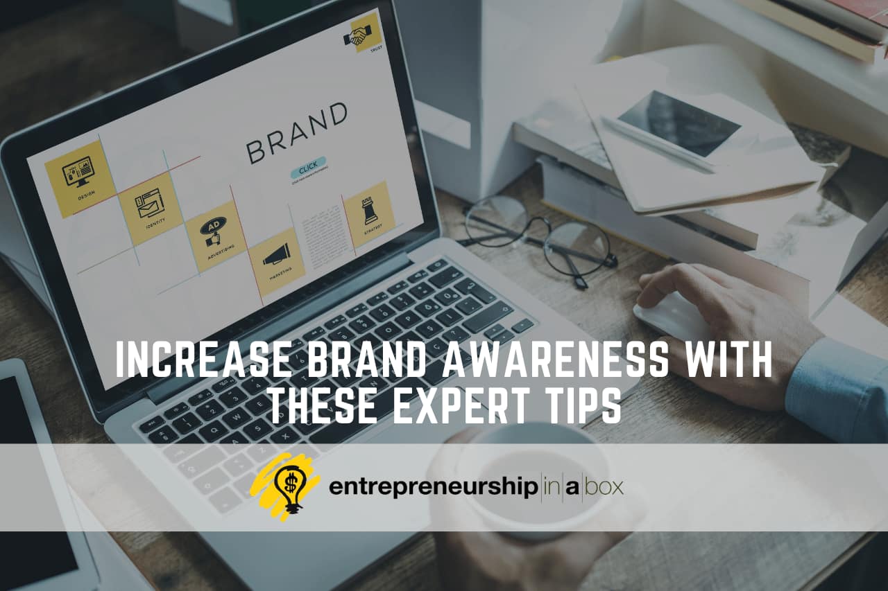 Increase Brand Awareness with These Expert Tips | Branding & Design
