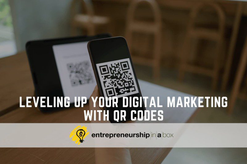 Leveling Up Your Digital Marketing With QR Codes | Marketing