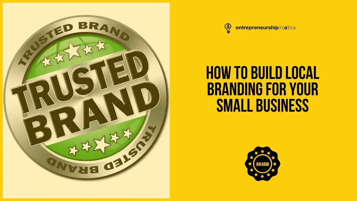 How to Build Local Branding for Your Small Business | Entrepreneurship ...