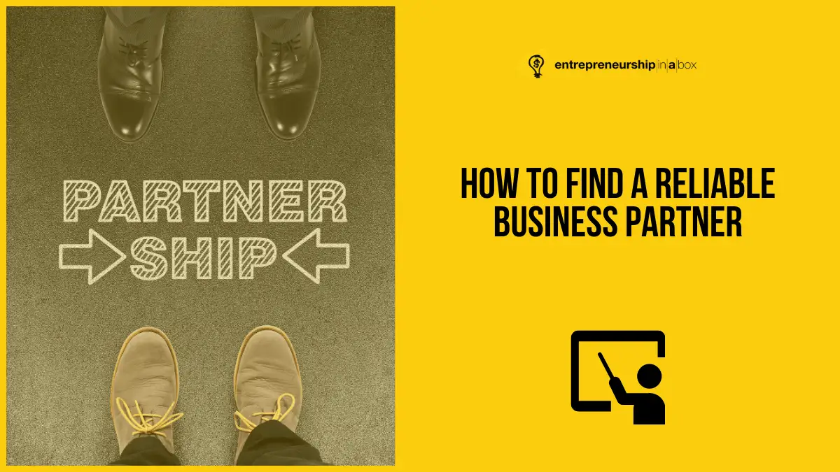 How to Find a Reliable Business Partner | Entrepreneurship