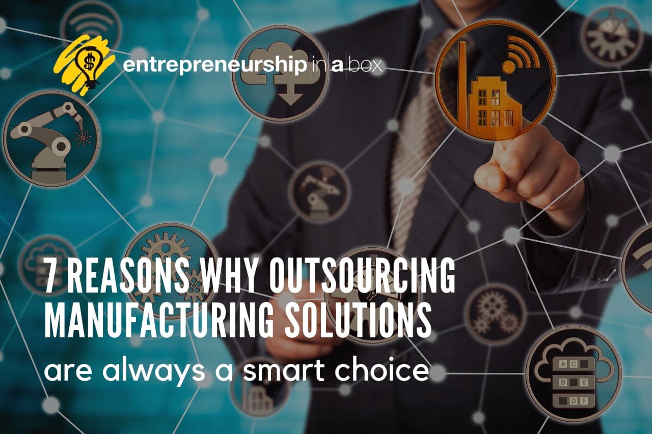 Why Outsourcing Manufacturing Is A Smart Choice | Management