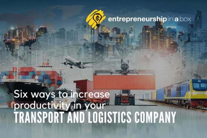 How to Increase Productivity in Transport and Logistics Company