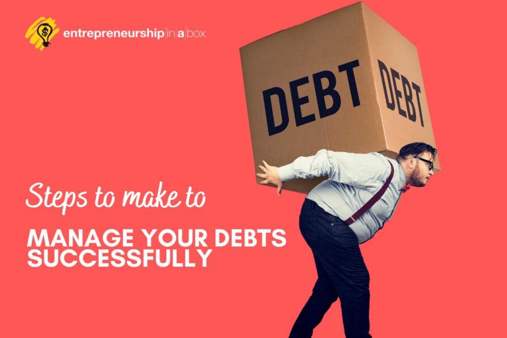 Steps to Make to Manage Your Debts Successfully | Finance Management