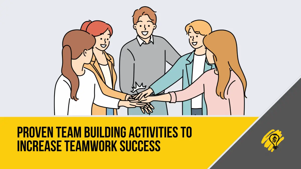 29 Team Building Activities to Increase Teamwork Success