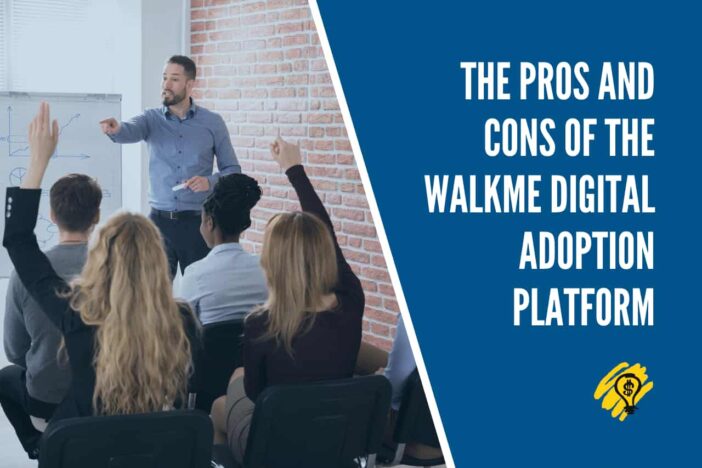 Pros & Cons Of The WalkMe Digital Adoption Platform