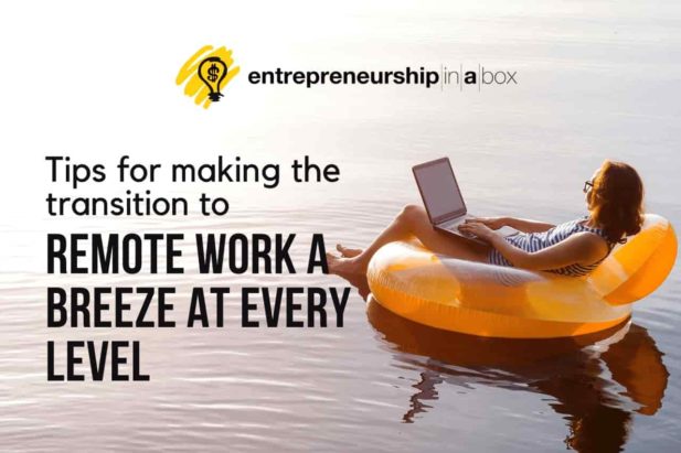 How to Make the Transition to Remote Work a Breeze | Management