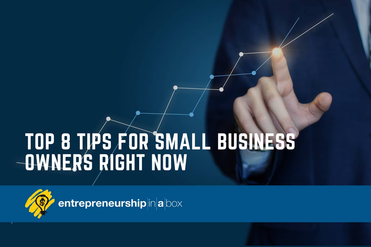 8 Tips for Small Business Owners Right Now