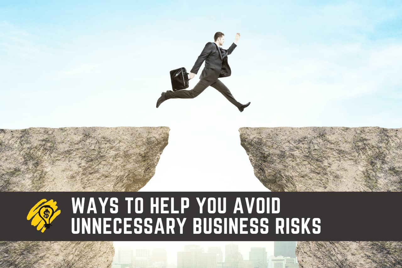 How You Can Avoid Unnecessary Business Risks | Management