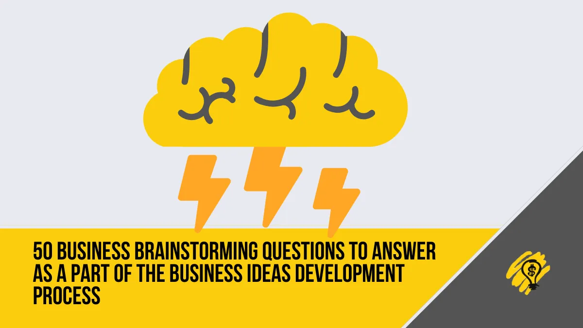50 Business Brainstorming Questions for Ideas Development