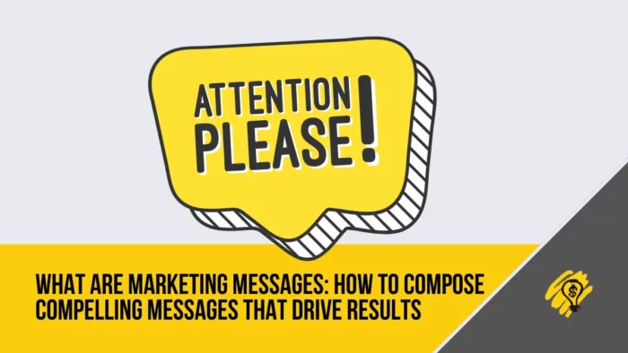 What Are Marketing Messages & How to Create Compelling One