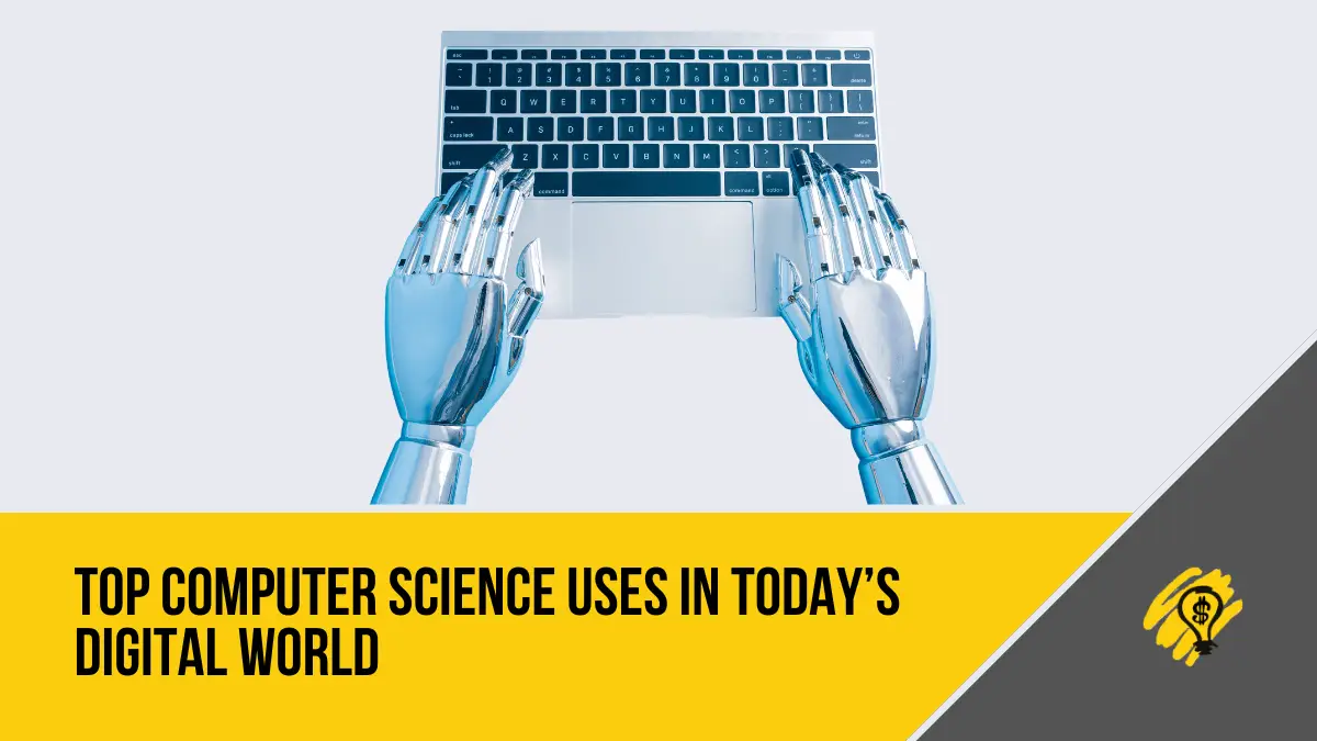 Top Computer Science Uses in Today’s Digital World | Technology