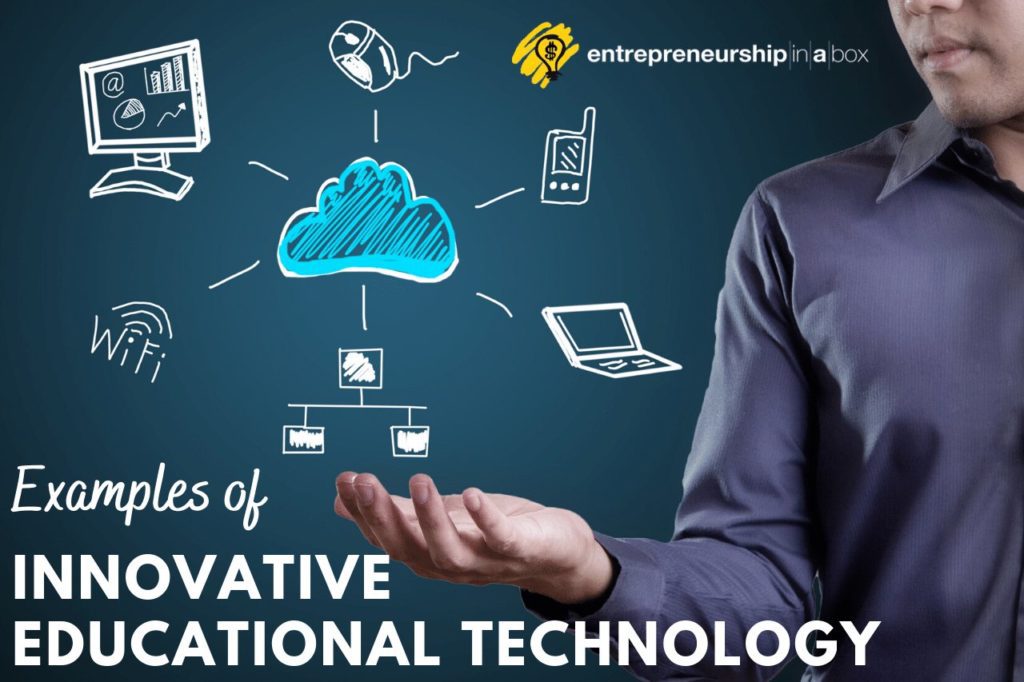 Examples of Innovative Educational Technology | Entrepreneur