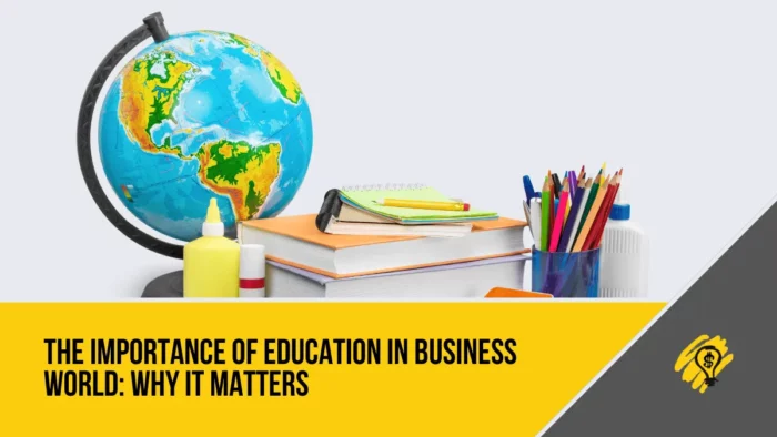 The Importance of Education in Business World