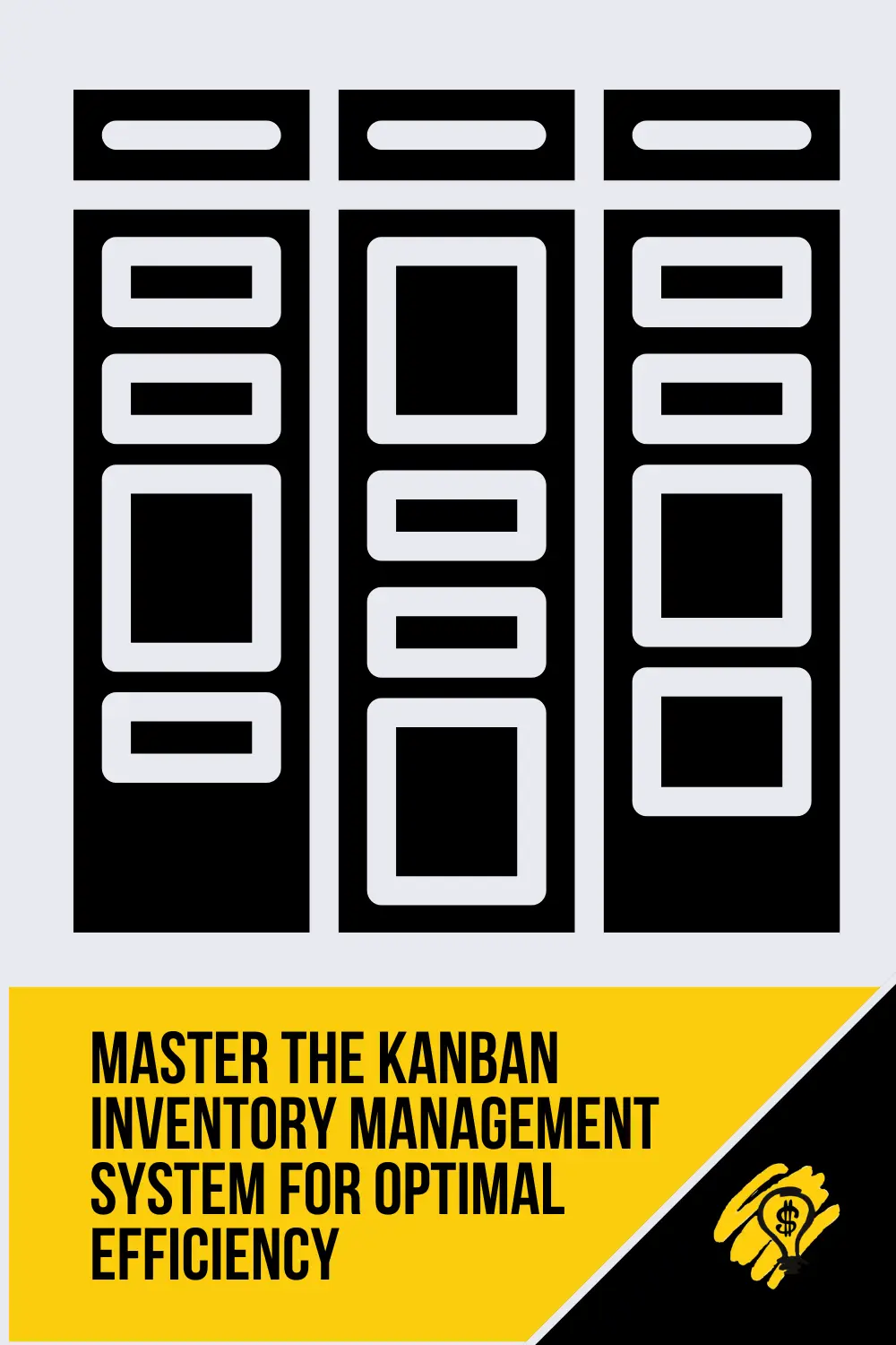 Maximize Efficiency with a Kanban Inventory Management System