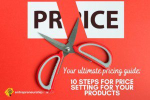 Your Ultimate Pricing Guide: 10 Steps for Price Setting