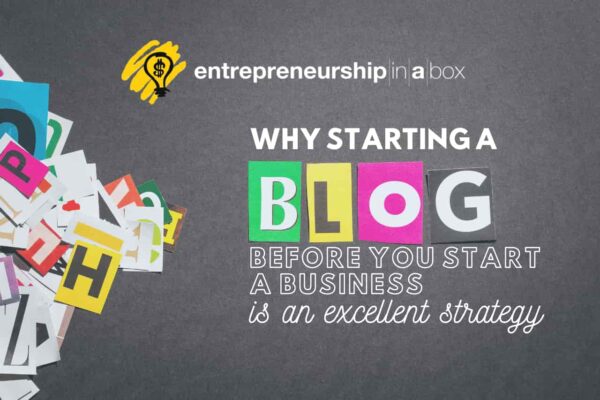 Why Starting Blog Before a Business is an Excellent Strategy