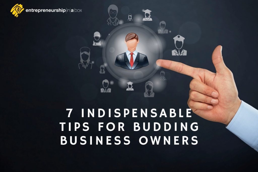 7 Indispensable Tips on How to Be a Successful Entrepreneur