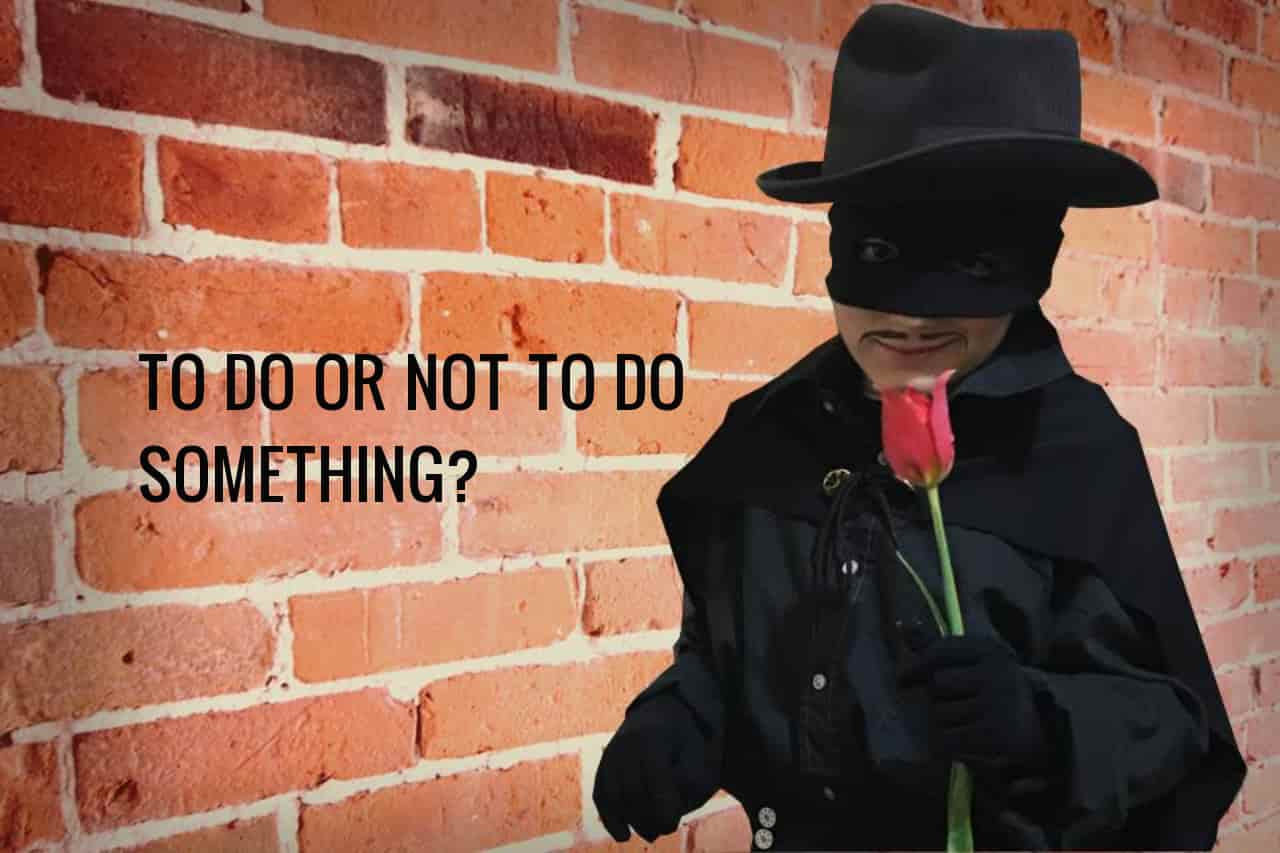 To Do or Not to Do: Making the Right Decisions